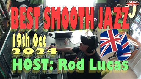 Best Smooth Jazz 19th October 2024 Host Rod Lucas Youtube
