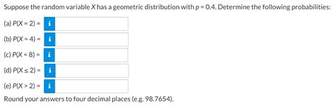 Solved Suppose The Random Variable X Has A Geometric Chegg