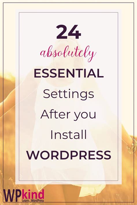 24 Essential Settings After Installing Wordpress Wpkind Learn