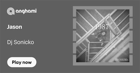 Dj Sonicko Jason Play On Anghami