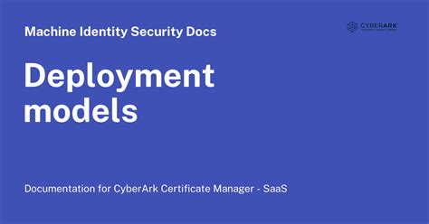 Deployment Models Machine Identity Security Docs