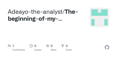 GitHub Adeayo The Analyst The Beginning Of My Journey As A Data Analyst
