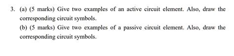 Solved 3 A 5 Marks Give Two Examples Of An Active Circuit Element