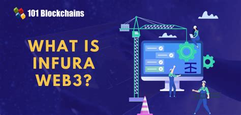 What Is Infura Web3 101 Blockchains