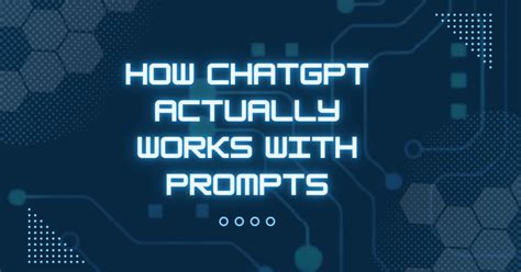 How ChatGPT Actually Works With Prompts Pro AI Prompt