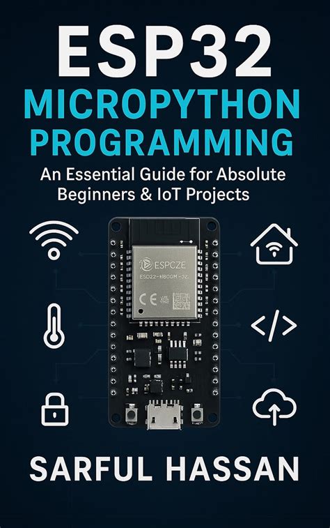Esp32 Micropython Programming An Essential Guide For Absolute