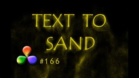 Davinci Resolve Tutorial How To Create A Text To Sand Effect Youtube