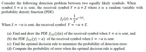 solved consider the following detection problem between two