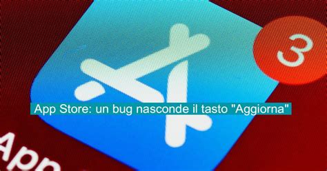 app store un bug nasconde il tasto aggiorna