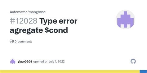 type error agregate cond · issue 12028 · automattic mongoose · github