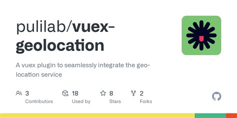 Github Pulilabvuex Geolocation A Vuex Plugin To Seamlessly