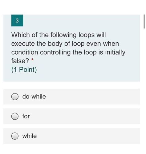 Solved 3 Which Of The Following Loops Will Execute The Body