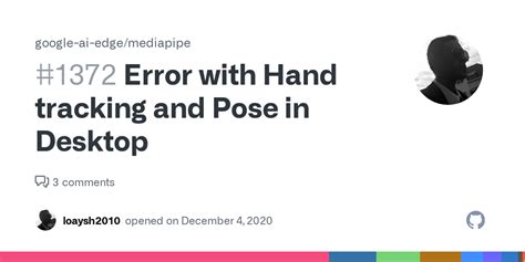 Error With Hand Tracking And Pose In Desktop Issue Google Ai Edge Mediapipe Github