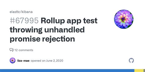 Rollup App Test Throwing Unhandled Promise Rejection · Issue 67995
