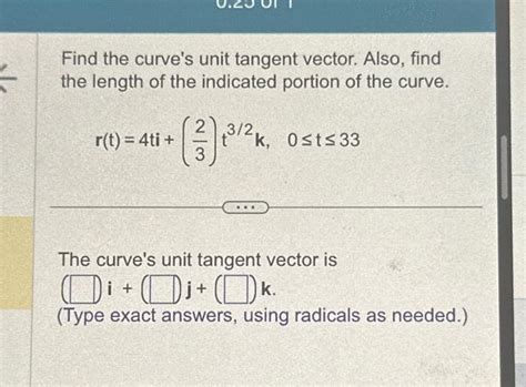 Solved Find The Curves Unit Tangent Vector Also Find The