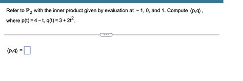 solved refer to p2 with the inner product given by