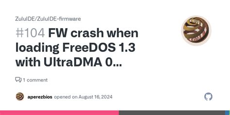 Fw Crash When Loading Freedos 1 3 With Ultradma 0 Enabled · Issue 104 · Zuluide Zuluide