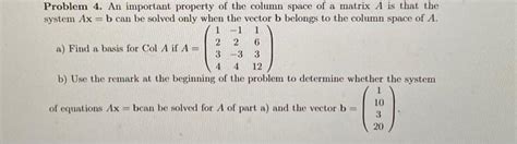 Solved Problem An Important Property Of The Column Space Chegg