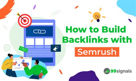How to Build Backlinks with Semrush: 10 Actionable Tips