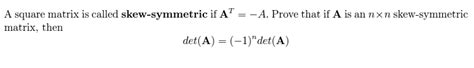 solved a square matrix is called skew symmetric if at −a