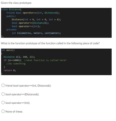 solved given the class prototype class distance{ friend