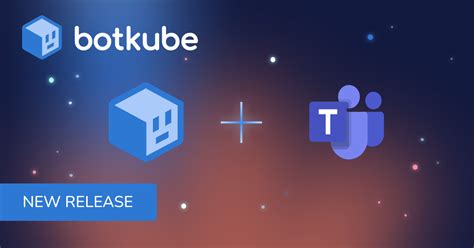 Revolutionize Kubernetes Troubleshooting With Microsoft Teams And Botkube