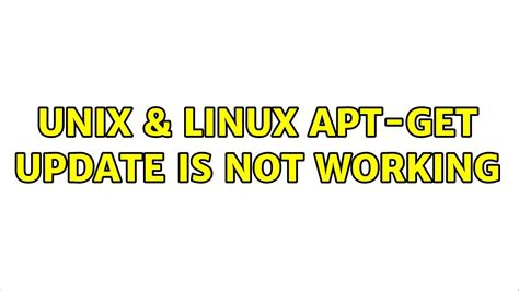 unix and linux apt get update is not working youtube
