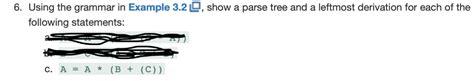 solved 6 using the grammar in example 3 2 show a parse