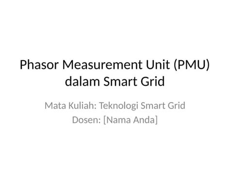 Phasor Measurement Unit Pmu Pada Smart Grid Ppt
