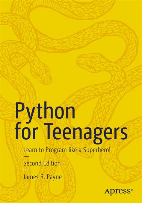 Python For Teenagers Learn To Program Like A Superhero Uk