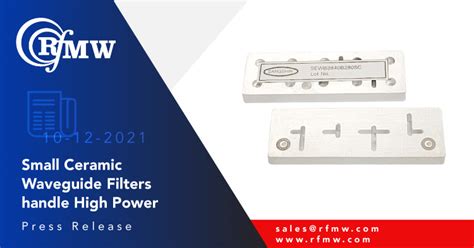 Small Ceramic Waveguide Filters Handle High Power Rfmw Blog
