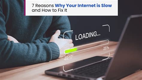 7 Reasons Why Your Internet Is Slow And How To Fix It