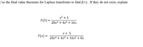 solved by an expert use the final value theorems for laplace transforms