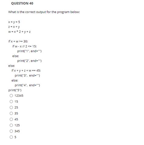 Solved Question 40 What Is The Correct Output For The