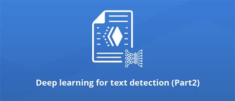 Deep Learning For Text Detection Part 2 Orpalis Blog