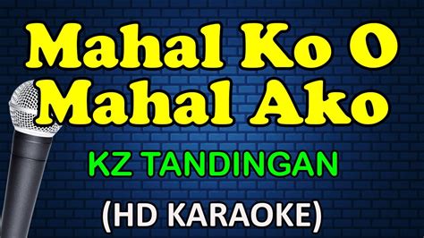 MAHAL KO O MAHAL AKO - KZ Tandingan (HD Karaoke) - YouTube