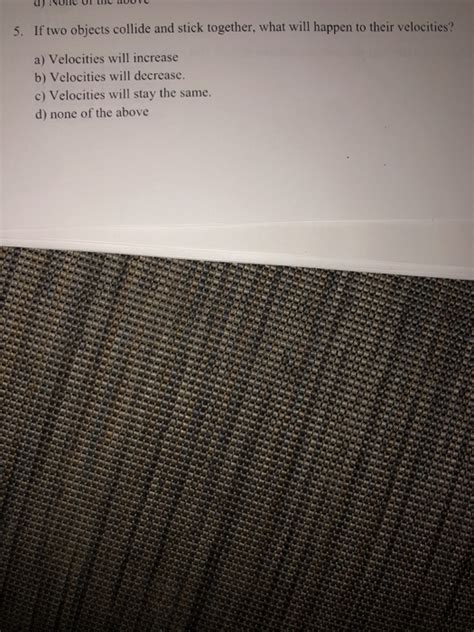 solved 5 if two objects collide and stick together what