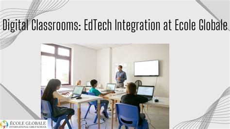 Ppt Digital Classrooms Edtech Integration At Ecole Globale Powerpoint Presentation Id 14270197