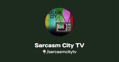 Sarcasm City Tv Twitter Instagram Twitch Linktree