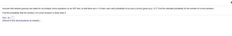Solved Assume That Random Guesses Are Made For Six Multiple Chegg Com