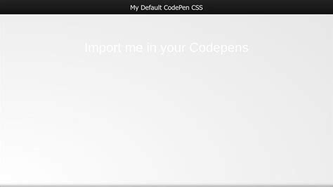 Codepen Css Defaults