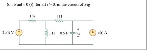 solved 6 find v0 t for all t 0 in the circuit of fig