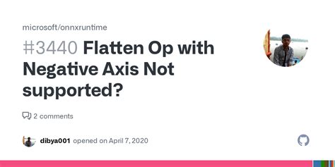 Flatten Op With Negative Axis Not Supported · Issue 3440 · Microsoft