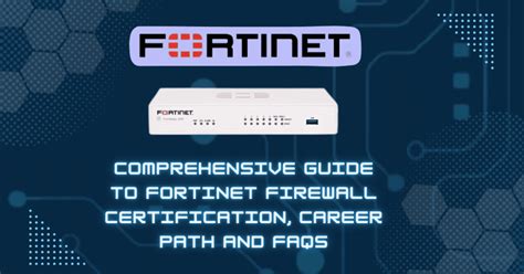 Comprehensive Guide To Fortinet Firewall Certification Career Path And