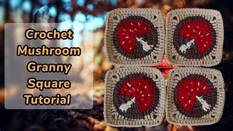 How To Crochet Mushroom Granny Square Step By Step Granny Square