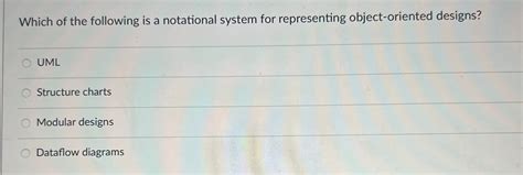 Solved Which Of The Following Is A Notational System For