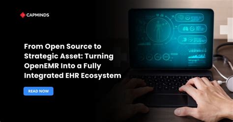 From Open Source To Strategic Asset Turning Openemr Into A Fully
