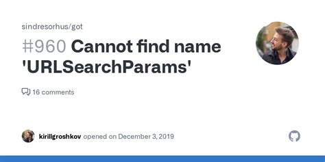 Cannot Find Name Urlsearchparams · Issue 960 · Sindresorhusgot · Github