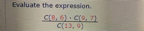 Solved Evaluate The Expression C86 C19 7 C13 9