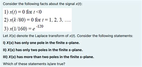 Solved Consider The Following Facts About The Signal X T Chegg Com